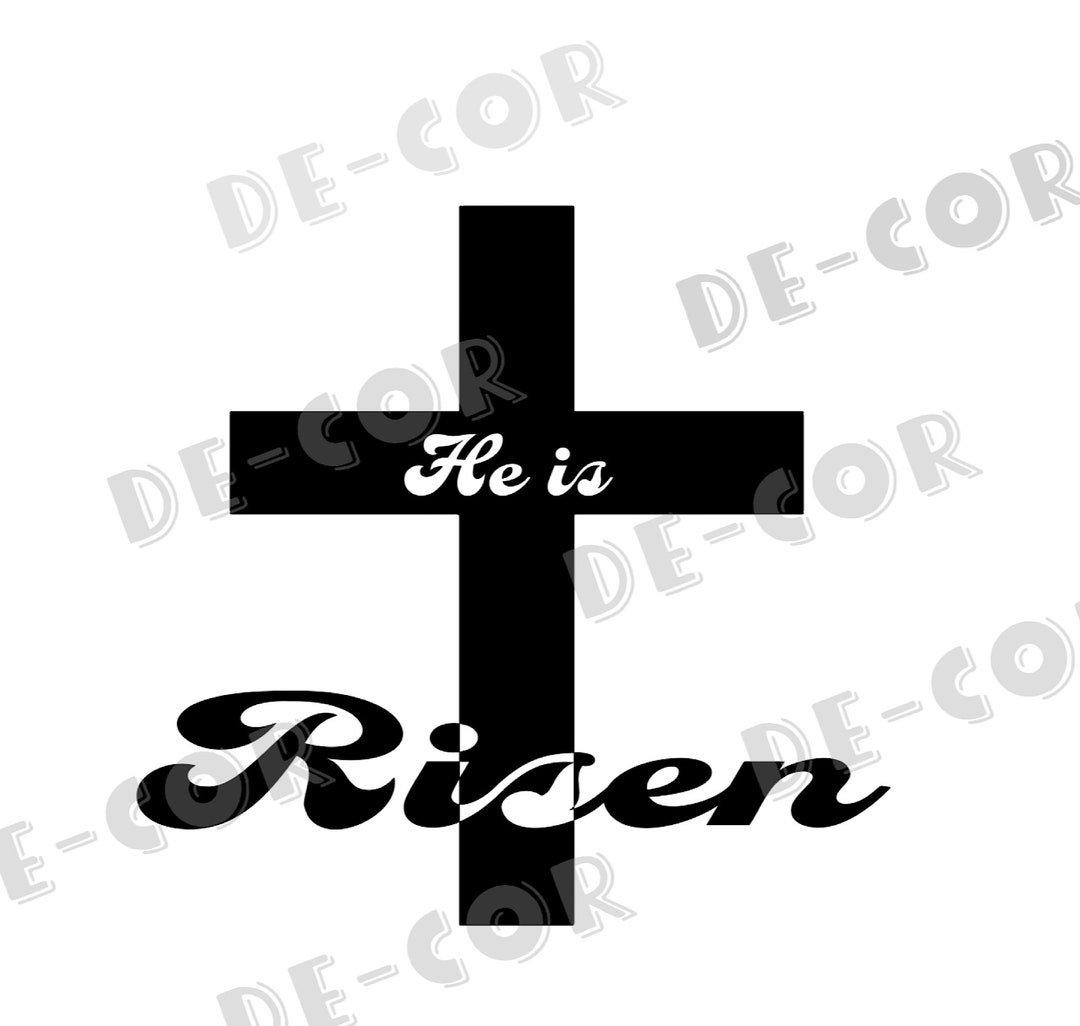 He is Risen Svg File - Etsy