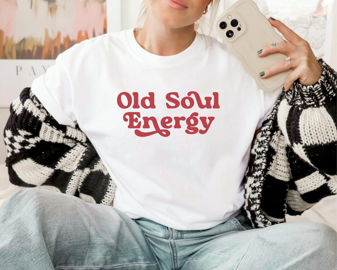 Old Soul Energy, Y2K Top, Statement Shirt, Minimalistic Shirt, Trendy ...