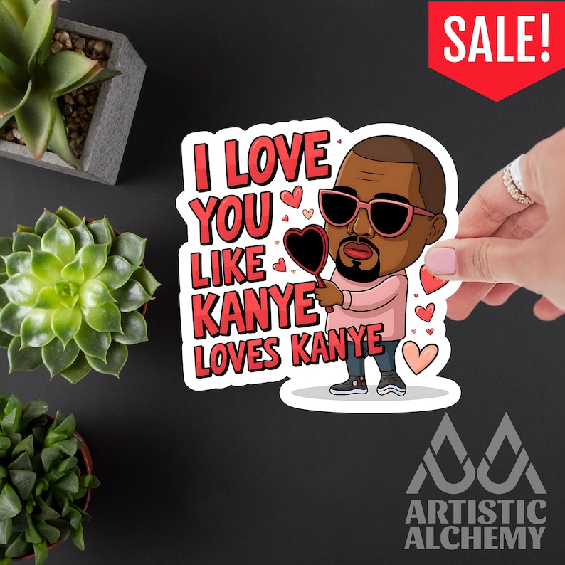 I Love You Like Kanye Loves Kanye Valentine PNG, Funny Romantic ...