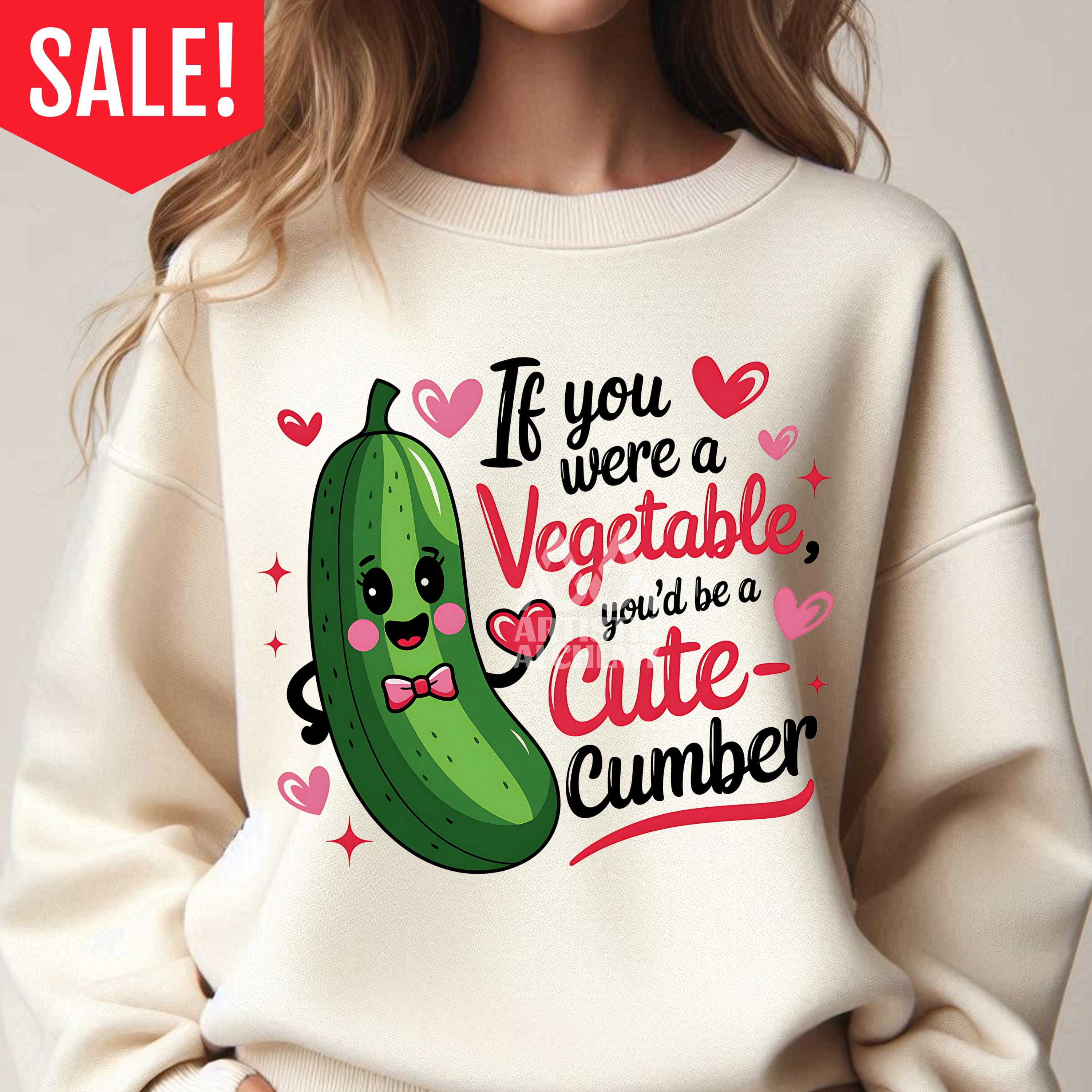 You're a Cute-cumber Funny Valentine PNG, Cute Sublimation Design for ...
