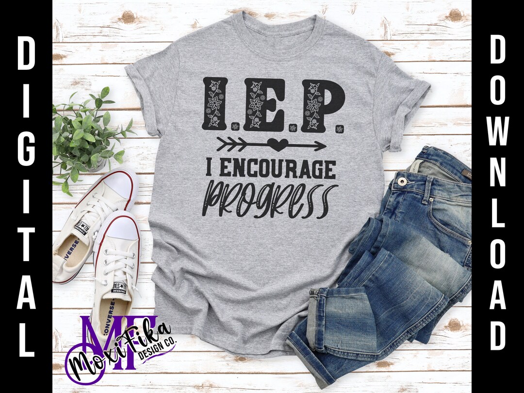 I.E.P. I Encourage Progress Digital Design for Sublimation - IEP I ...