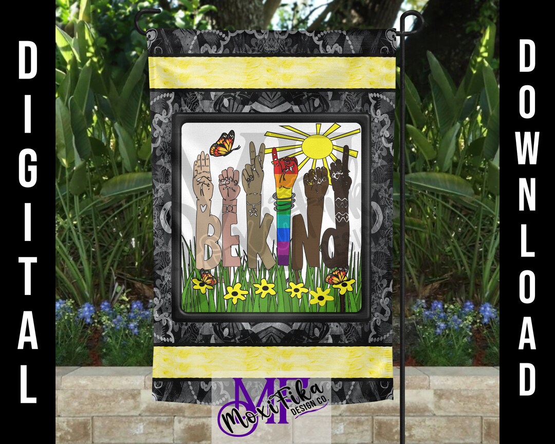 Be Kind ASL Garden Flag Digital Design for Sublimation - Be Kind ASL ...
