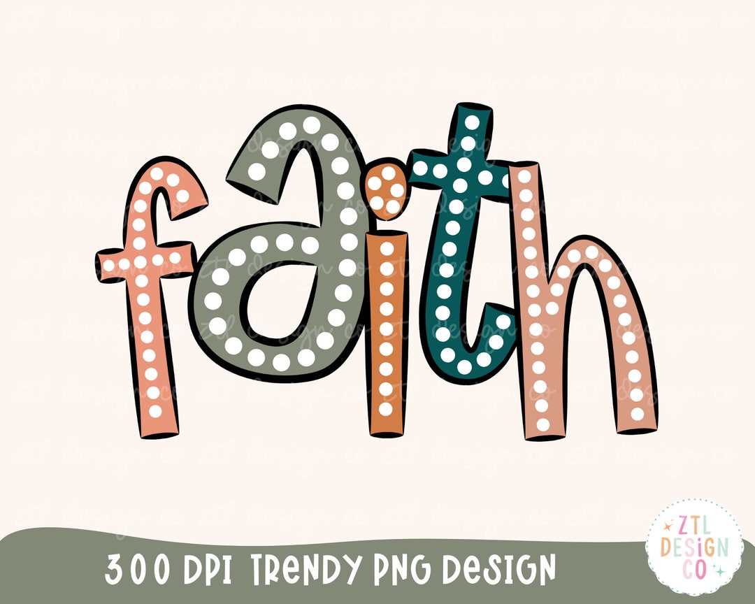 Faith PNG Christian Sublimation Retro Boho Neutral Doodle Dots Bible ...