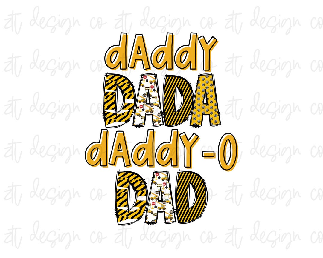 Daddy Dada Daddy-o Dad PNG Father's Day Family Sublimation Construction ...