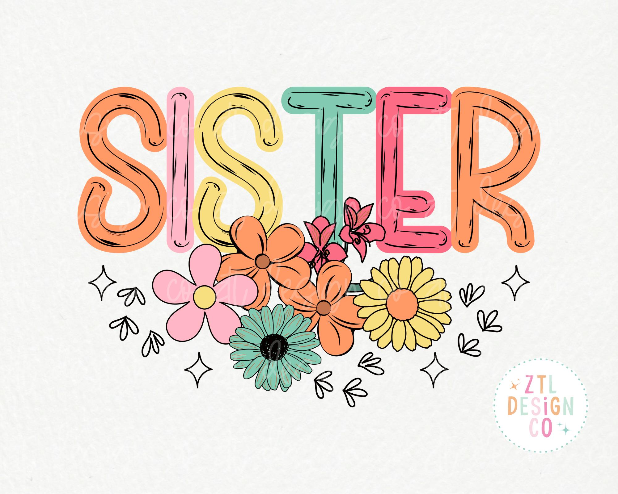Sister PNG Sublimation Floral Doodle Bright Colorful Matching Kids Cute ...