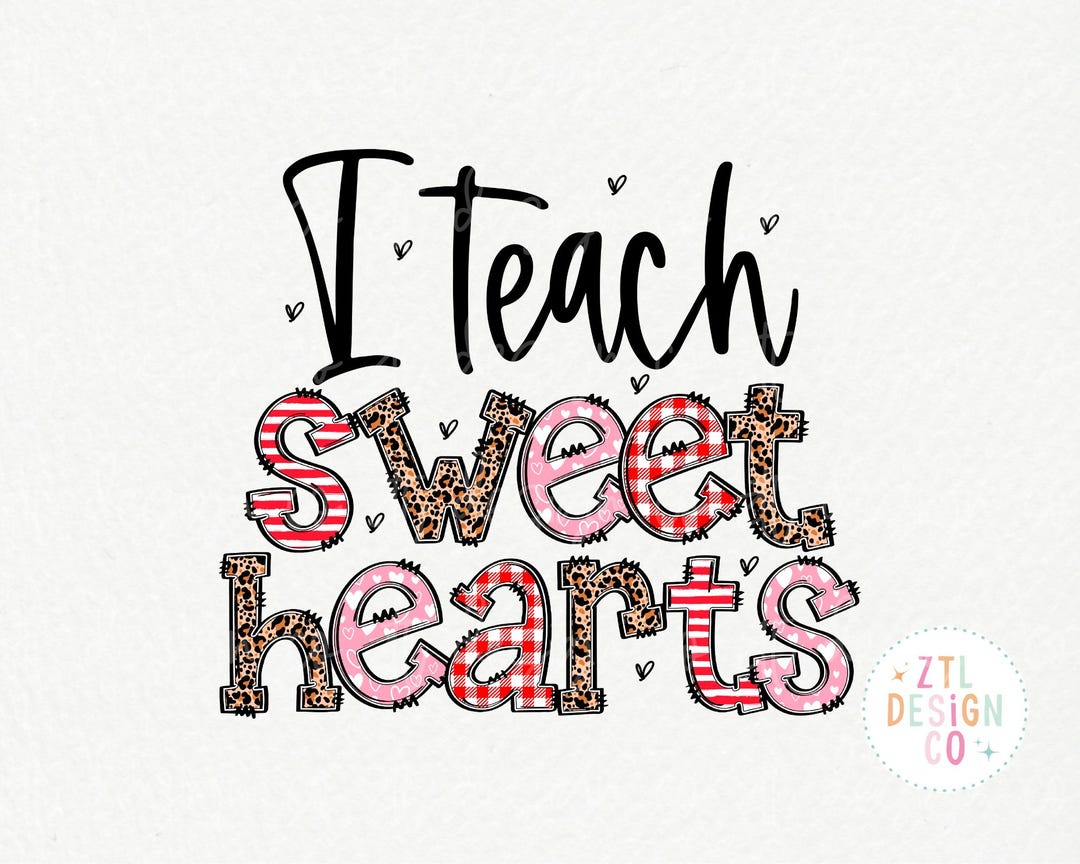 I Teach Sweethearts PNG Retro Sublimation File Valentine's Day Doodle ...