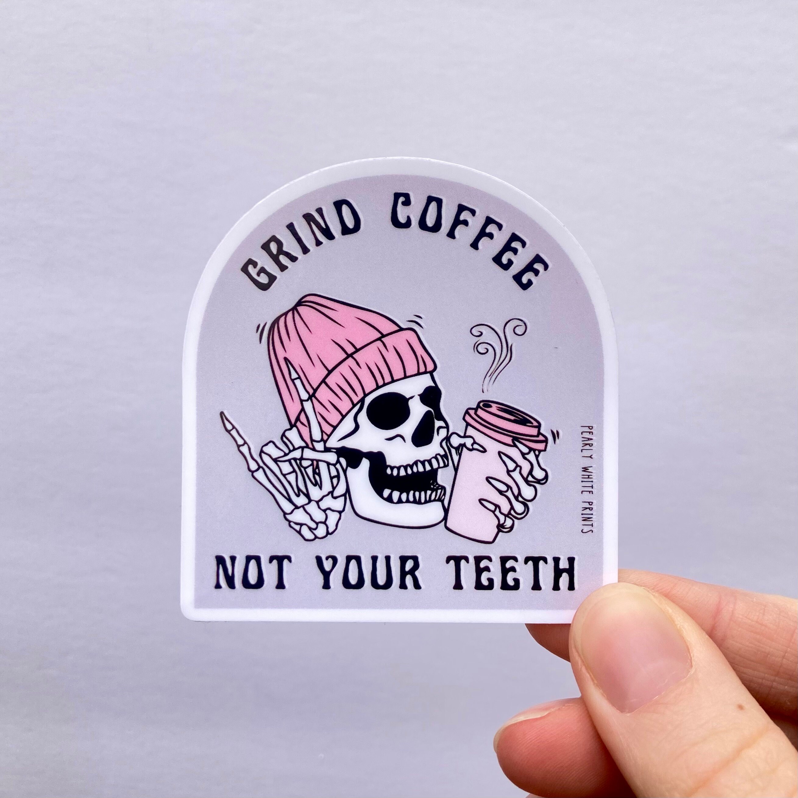 Grind Coffee Not Your Teeth Dental Sticker | Rdh Sticker ...