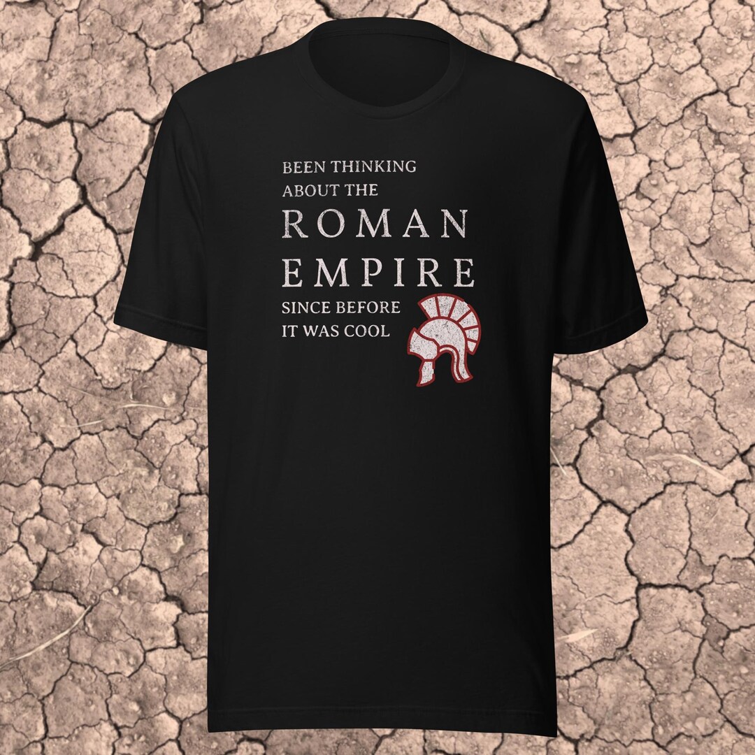 Thinking About the Roman Empire Shirt Ancient Rome Gift for History ...