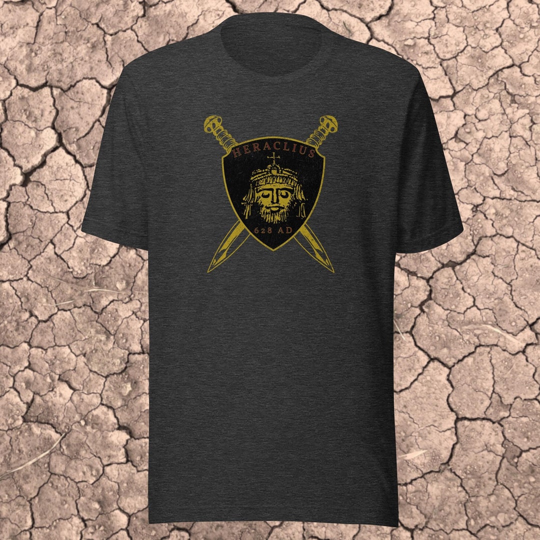 Emperor Heraclius Defender Byzantine Empire Shirt Historical Tee ...