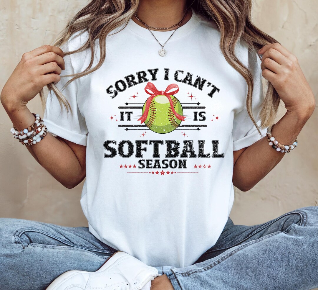 Sorry I Can't It's Softball Season PNG, Softball PNG Design, Softball ...
