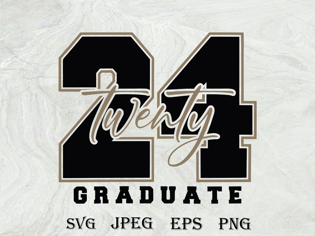 Twenty 24 Graduate Svg, 2024 Graduate Svg, Senior 2024 Svg, 2024 ...