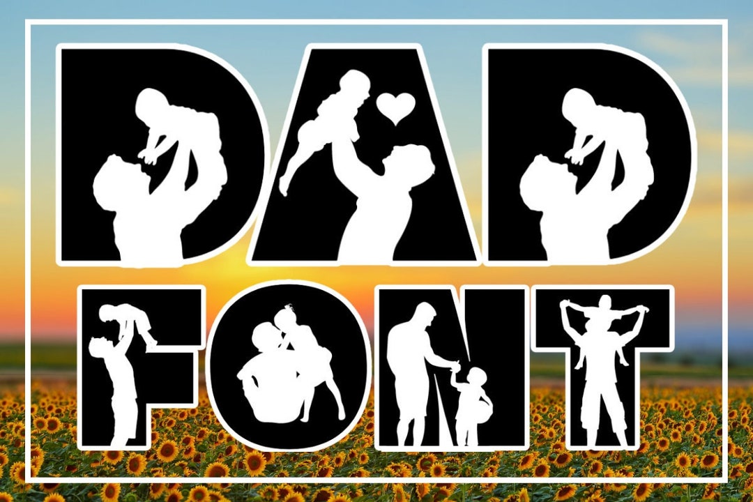 Dad Font Fathers Day Dadtext Dads Father Birthday Font Download Font ...