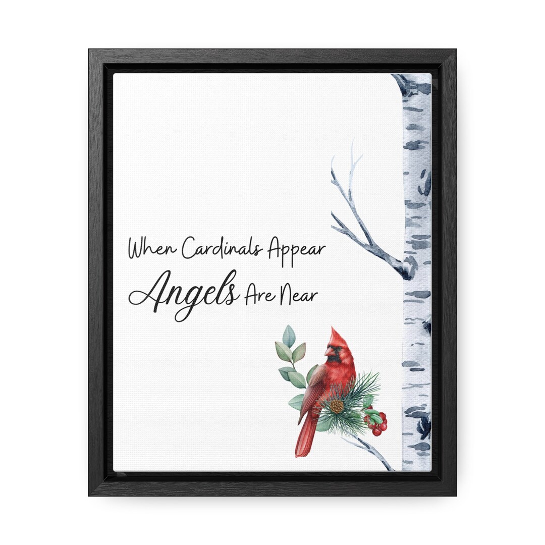 When Cardinals Appear Gallery Canvas Wraps 8x10 / Cardinal Quote ...