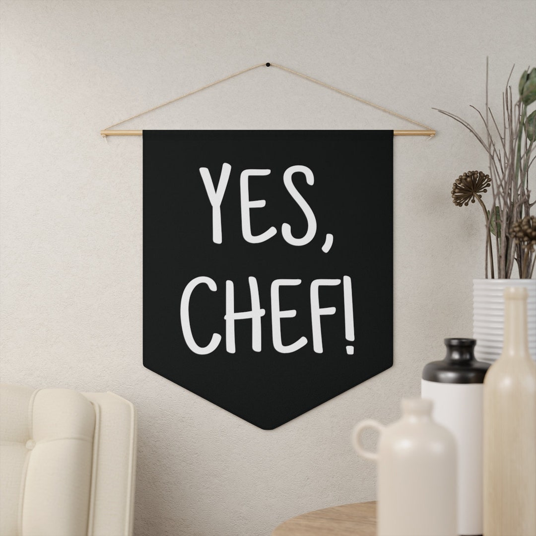 Yes Chef Pennant, Yes Chef Sign, Kitchen Decor, Yes Chef Canvas Flag ...