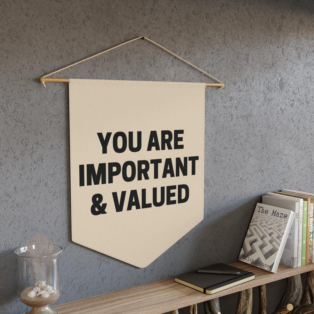 Motivational Pennant Sign: '"you Are Important & Valued" Classroom ...