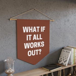 What If It All Works Out Pennant Sign, Motivational Wall Decor - Etsy