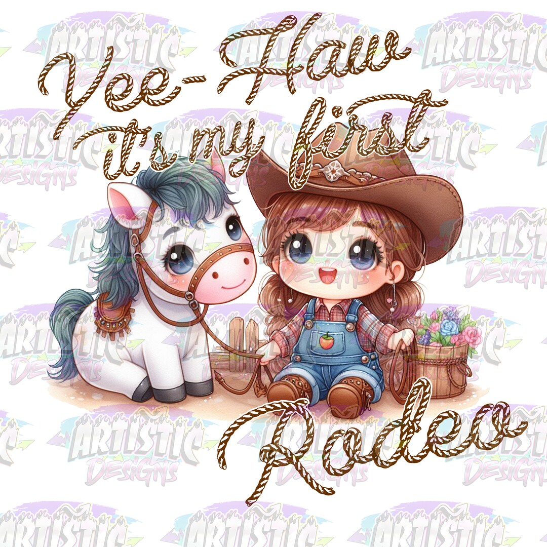 Yeehaw Its My First Rodeo Girl 1st Birthday Cowgirl Western Png ...