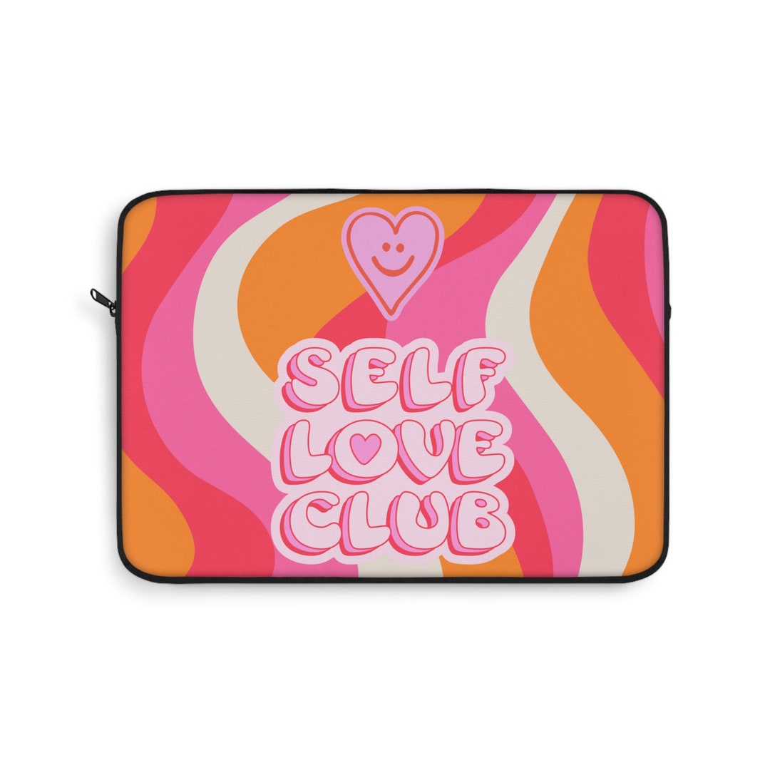 Cute Laptop Sleeve, Self Love Club Positive Message, Computer Case for ...
