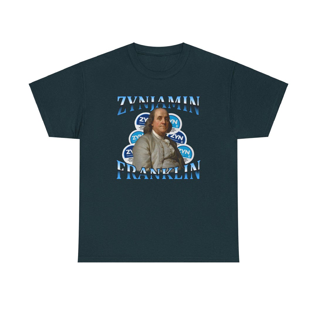 Zynjamin Franklin Zyn Parody Meme Tee, Funny Graphic T-shirt, Unisex ...
