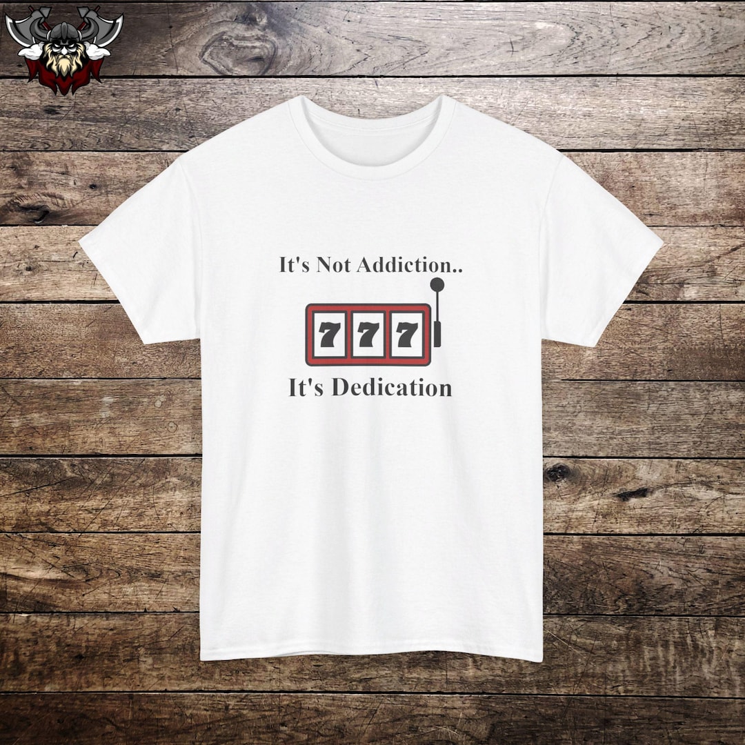 Its Not Addiction Its Dedication Funny Unisex Heavy Cotton Tee - Etsy