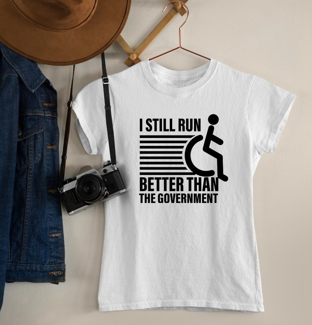 Wheelchair Shirt, Wheelchair Humor, Funny Wheelchair Shirt, I Still Run ...