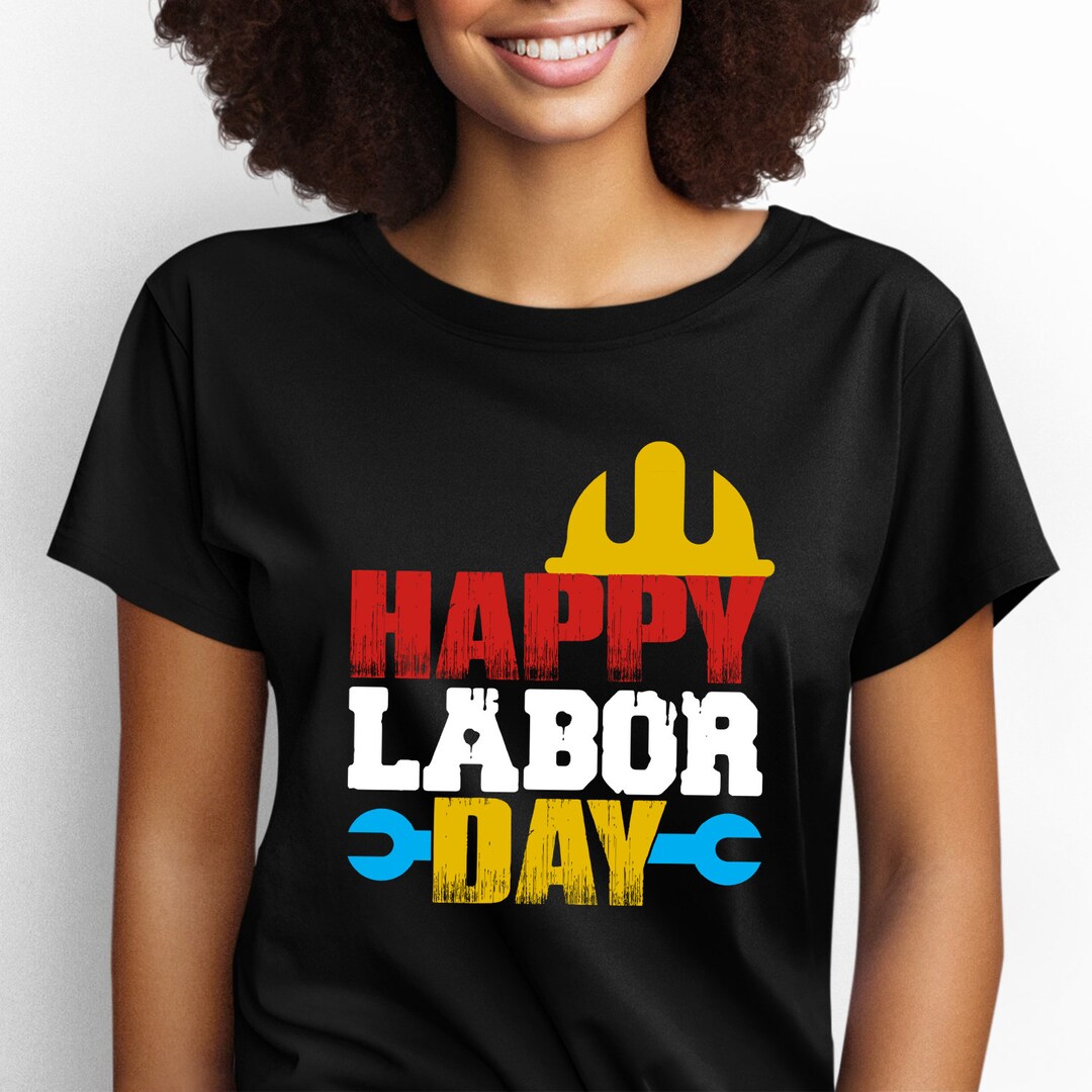 Celebrate Labor Day in Style With Our Custom Labor Day T-shirt, Labour ...