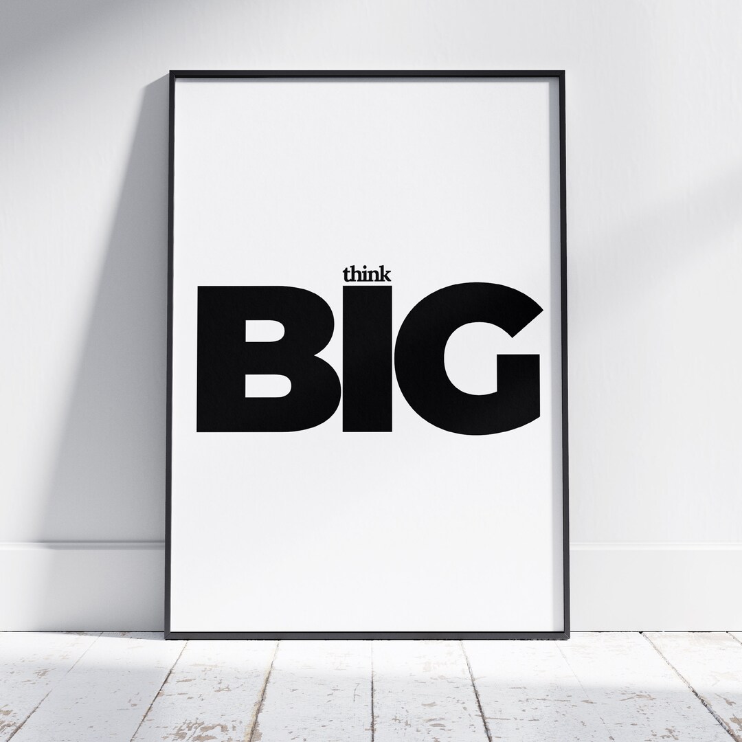Think Big Poster I Motivational Wall Art I Modern Minimalistic Quote I