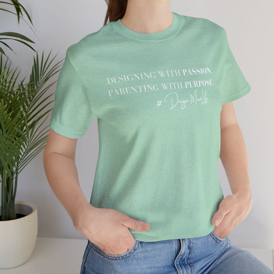 Designing With Passion, Parenting With Purpose #designmomlife (women's ...