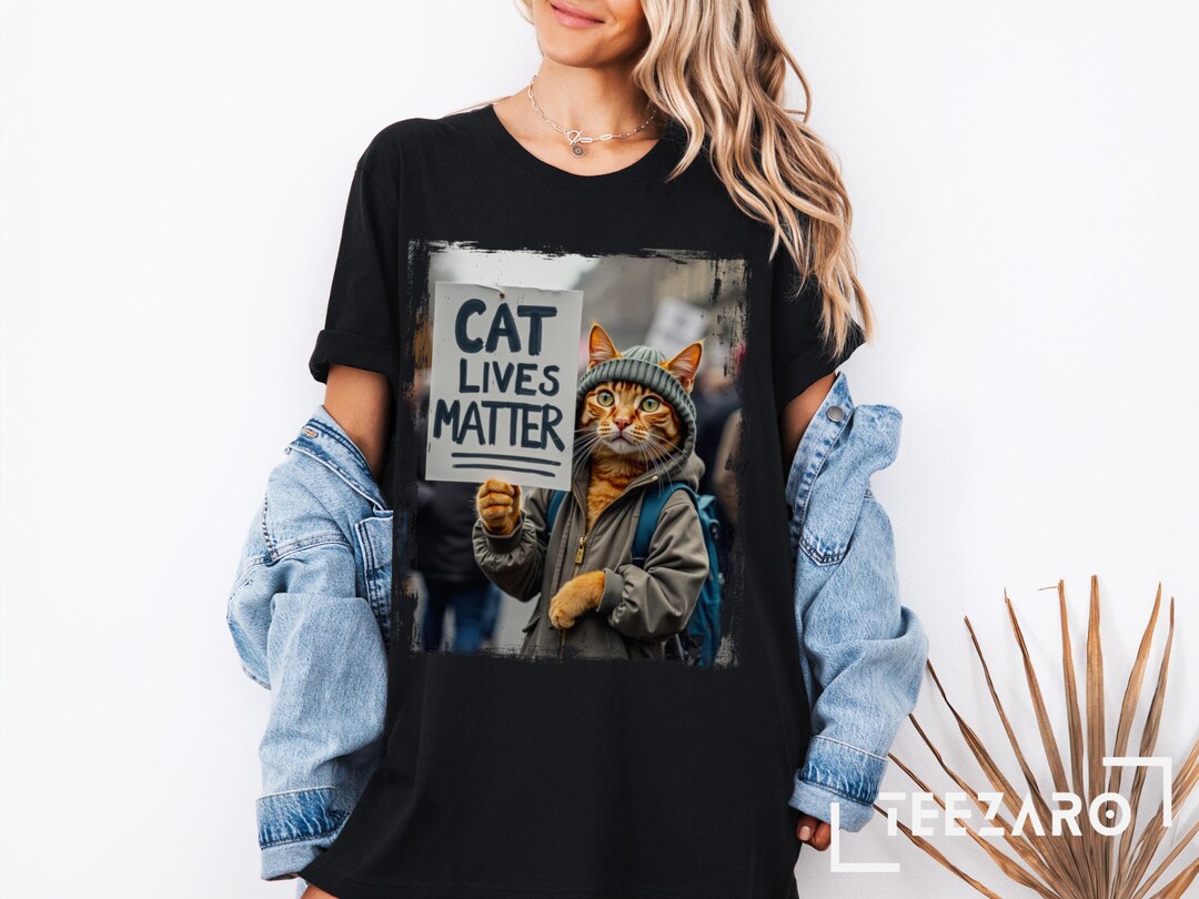 Cat Lives Matter T-shirt, Trump Quote Inspired Tee, Funny Political Cat ...
