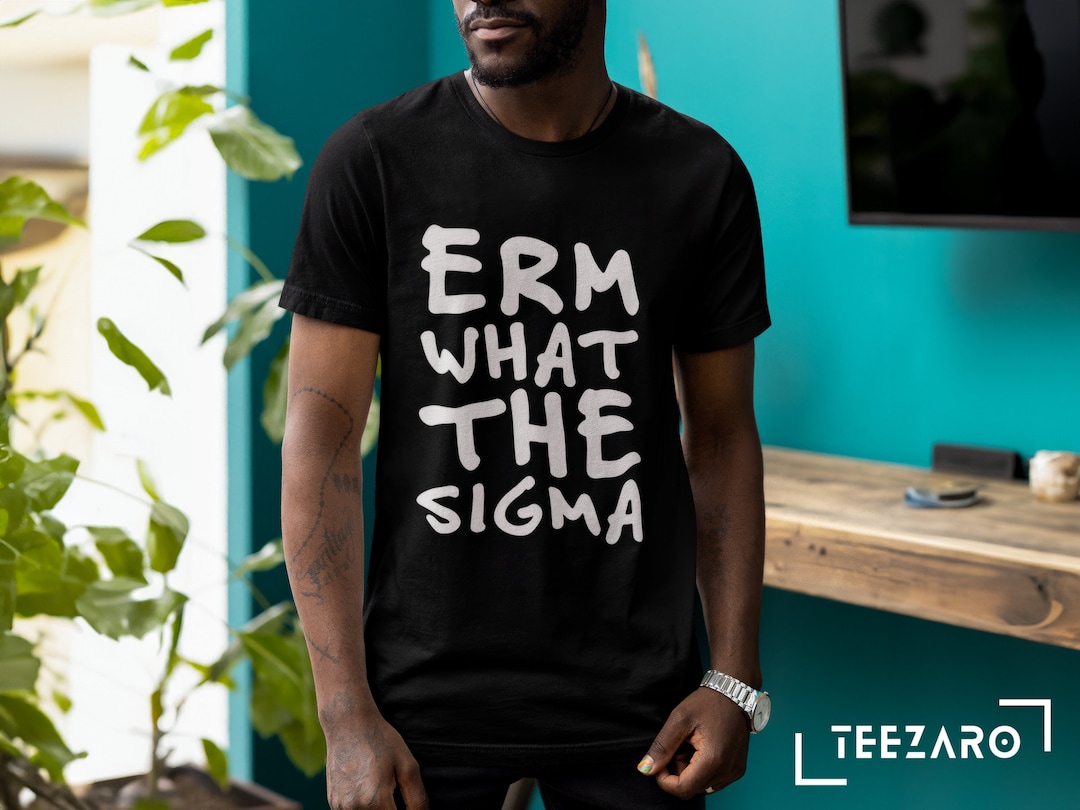 Erm What the Sigma T-shirt, Viral Meme Tee, Funny Squidward Voice ...