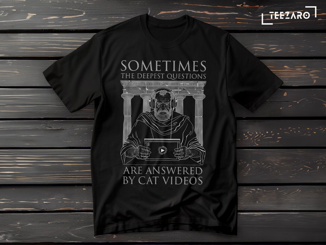 Funny Philosopher T-shirt, Humor Wisdom Tee, Philosophical Humor Cat ...