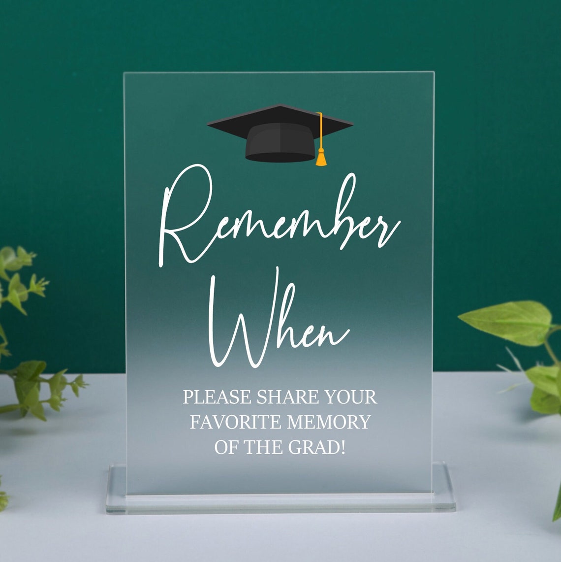 Graduation Remember When Acrylic Sign, Please Share Your Favorite ...