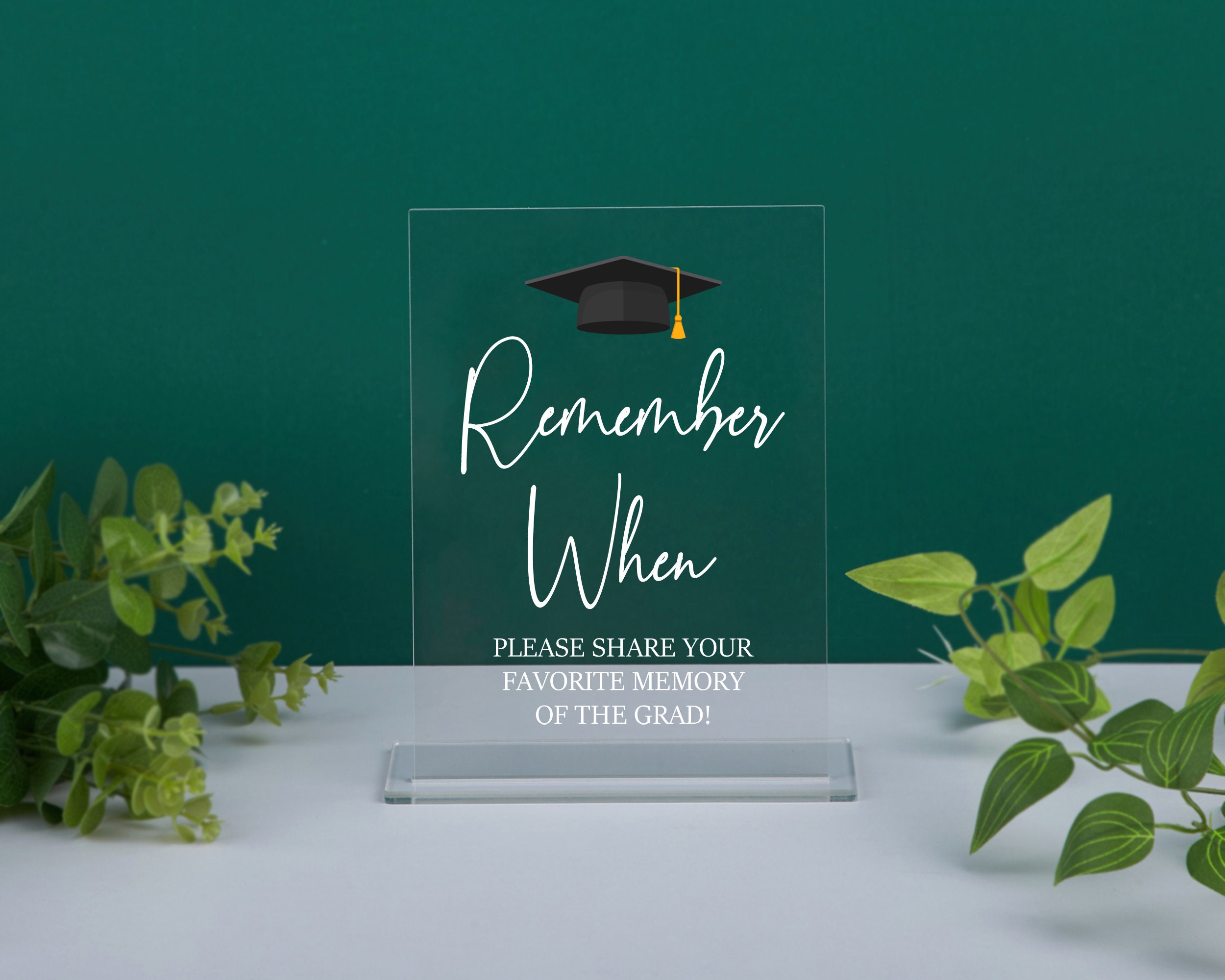 Graduation Remember When Acrylic Sign, Please Share Your Favorite ...