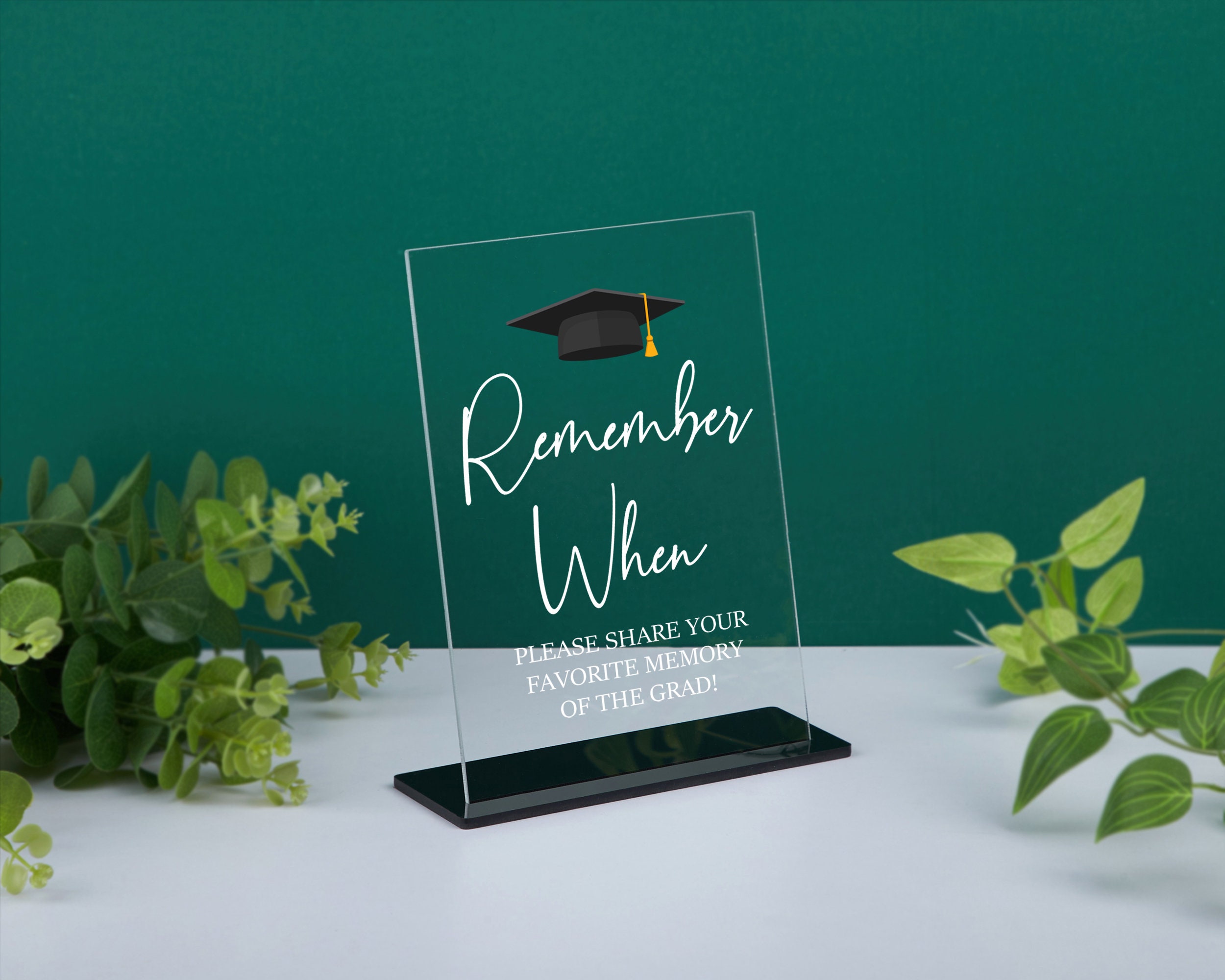 Graduation Remember When Acrylic Sign, Please Share Your Favorite ...