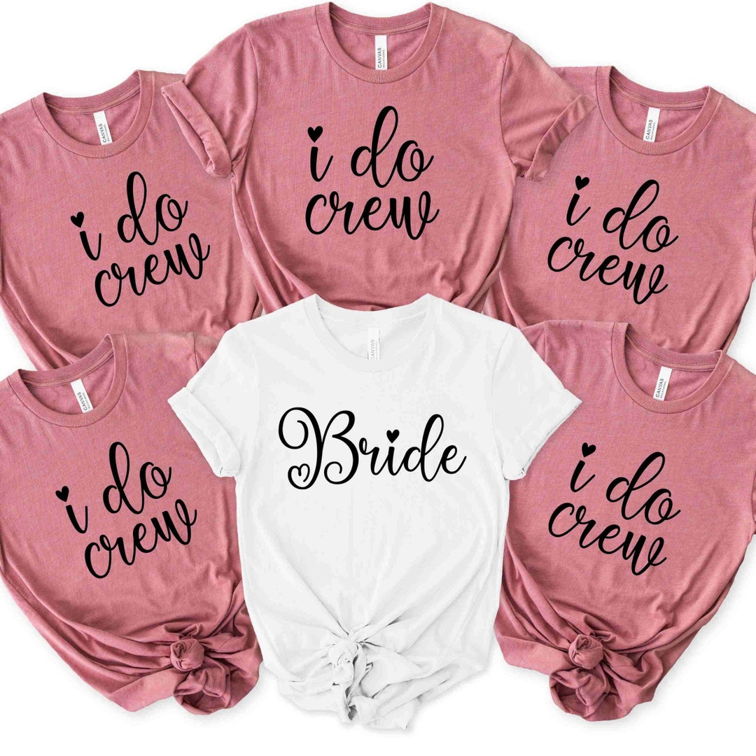 I Do Crew Shirt, Team Bride Shirts, Made of Honor Shirts, Bachelorette ...