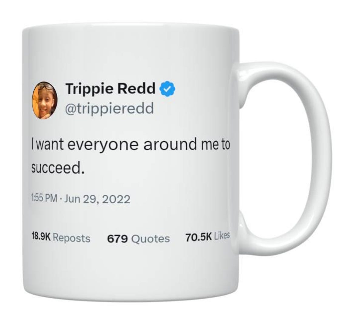 Trippie Redd I Want Everyone Around Me to Succeed Mug - Etsy