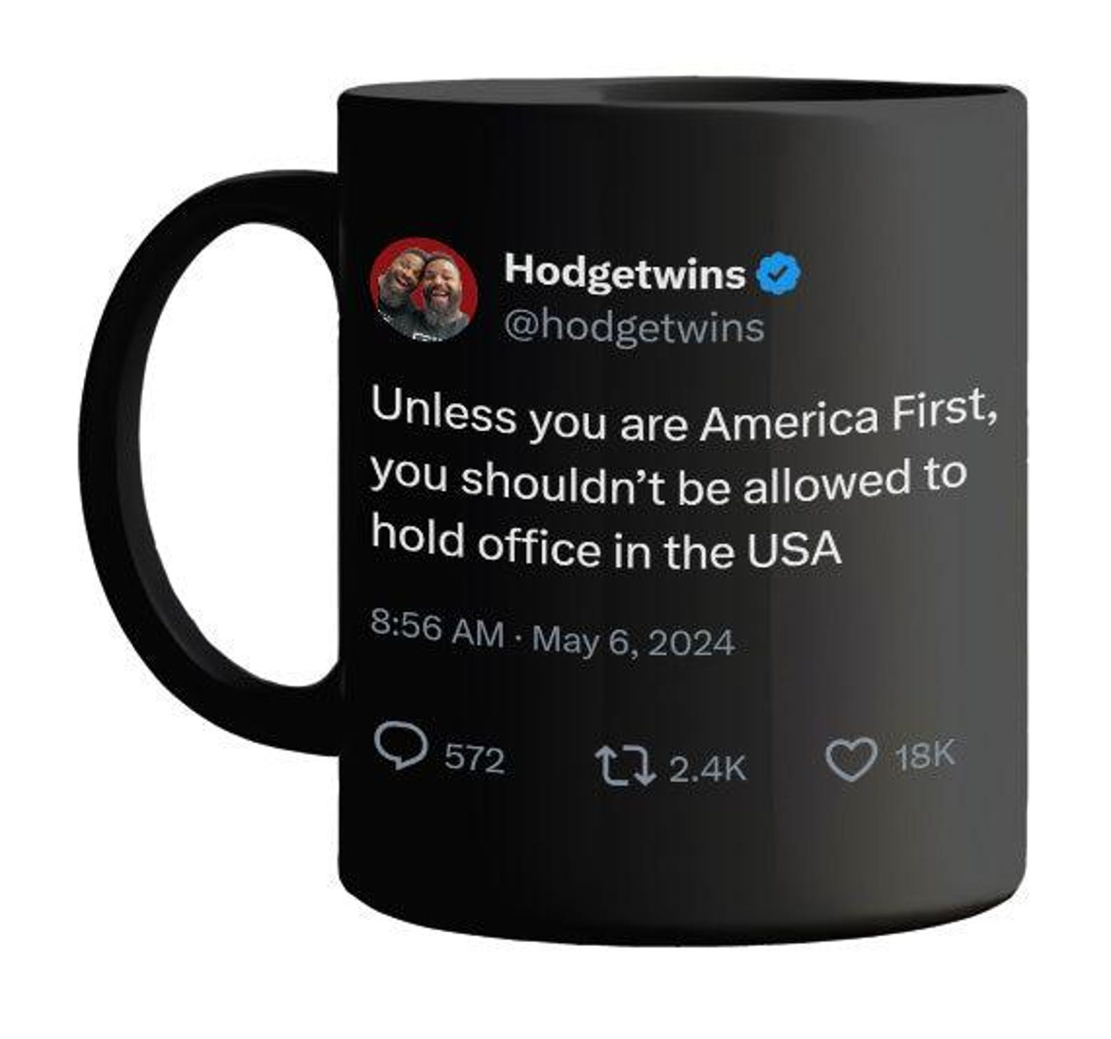 Hodgetwins - Shouldn’t Hold Office If You’re Not America First Mug - Etsy