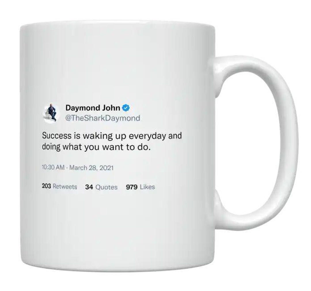 Daymond John Success is Doing What You Want Mug - Etsy