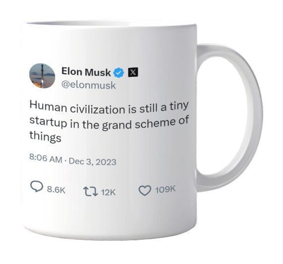 Elon Musk Human Civilization is a Tiny Startup Mug - Etsy