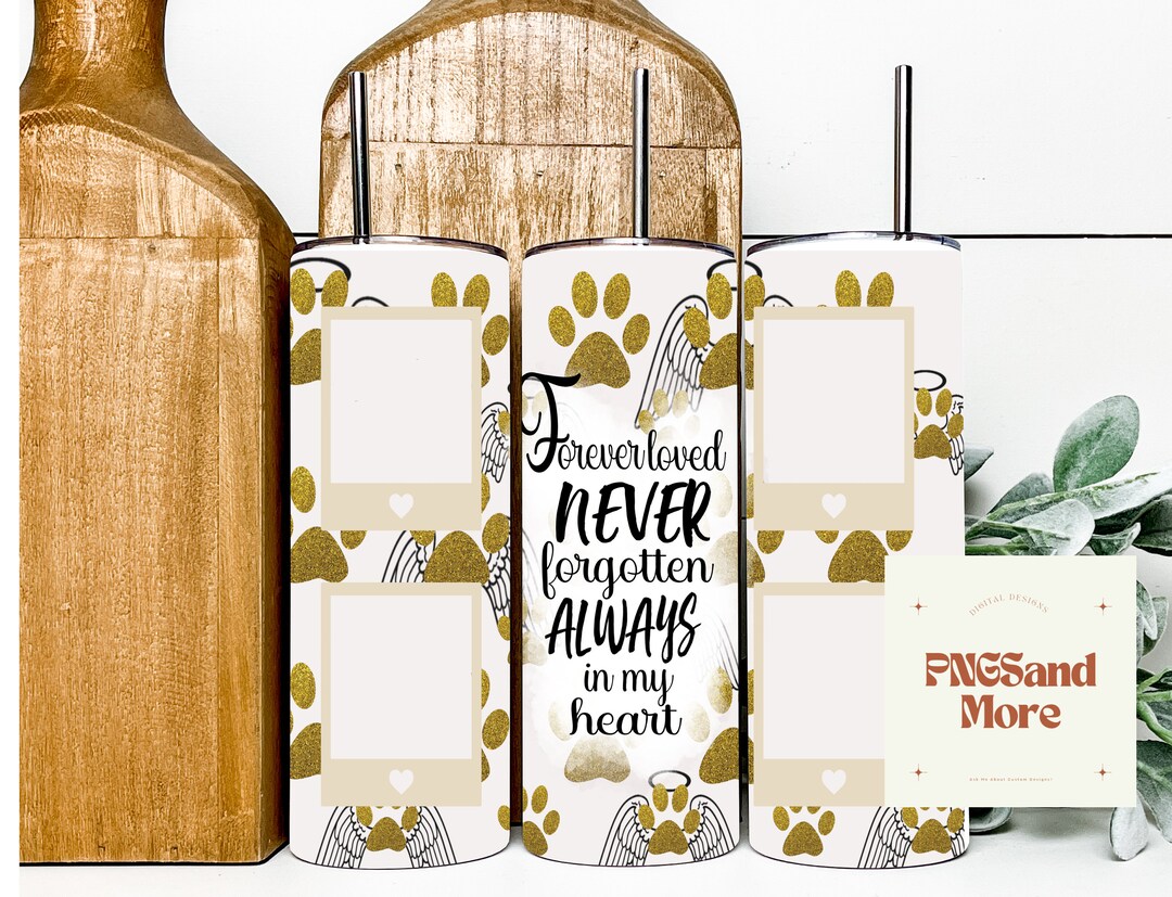 Pet Memorial Tumbler Wrap, Straight Memorial Wrap, Sublimation Transfer ...