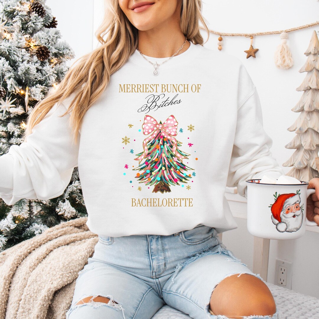 Merriest Bunch of Bitches Bachelorette Sweatshirt, Bachelorette ...