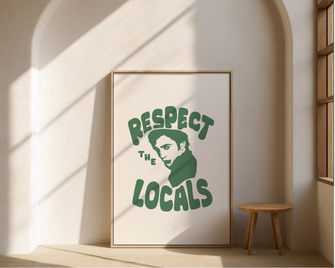 Respect the Locals Poster - Etsy