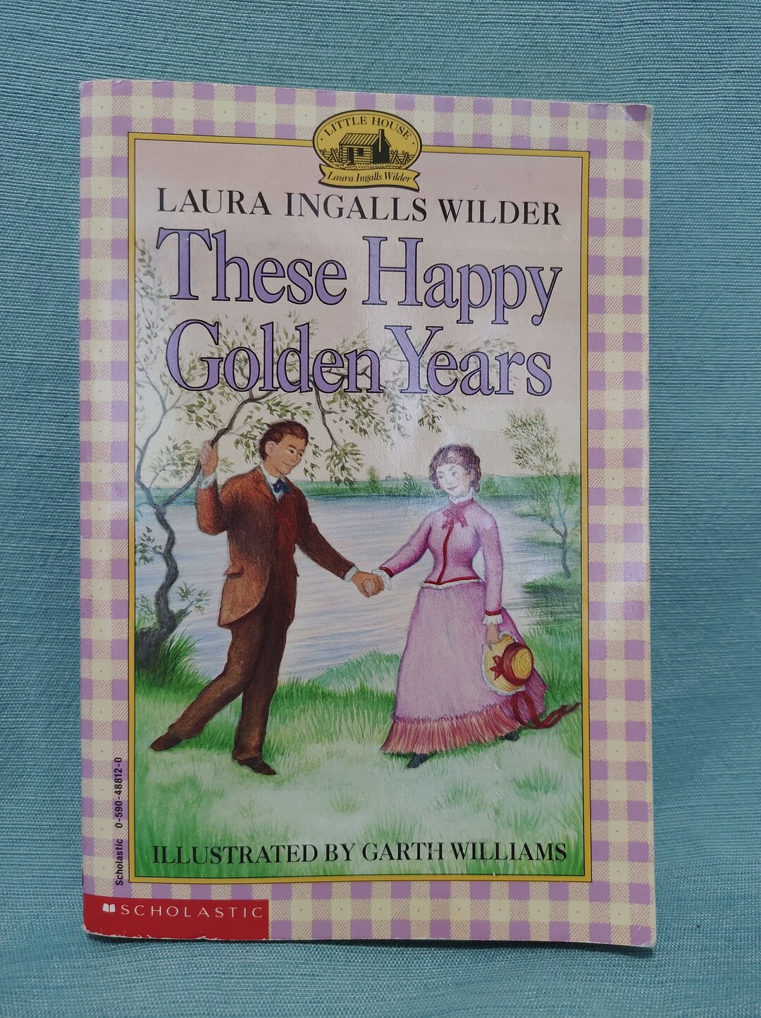 Laura Ingalls Wilder these Happy Golden Years by the Author of little ...