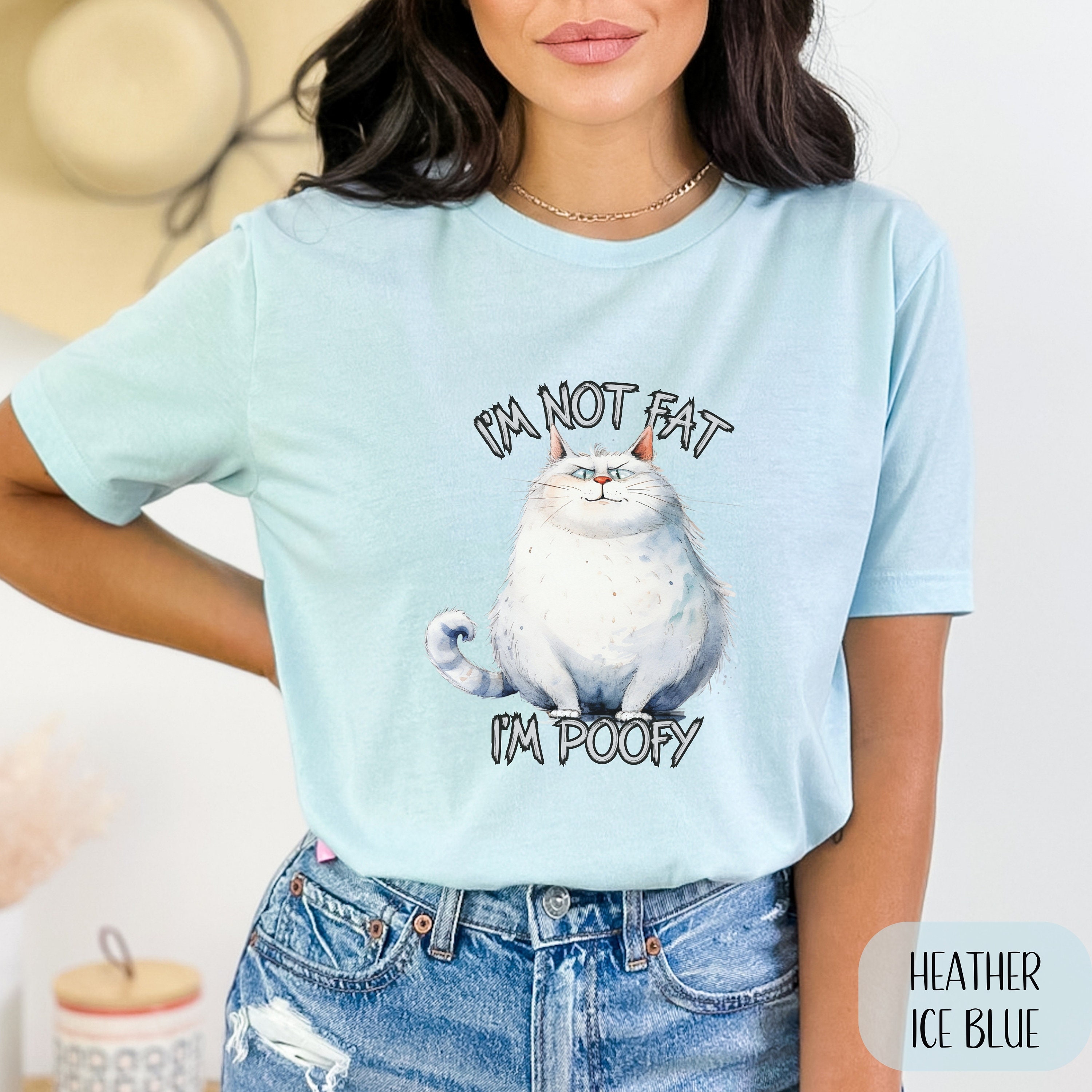 Funny I'm Not Fat I'm Poofy White Cat Graphic Tee Humorous Sarcastic ...