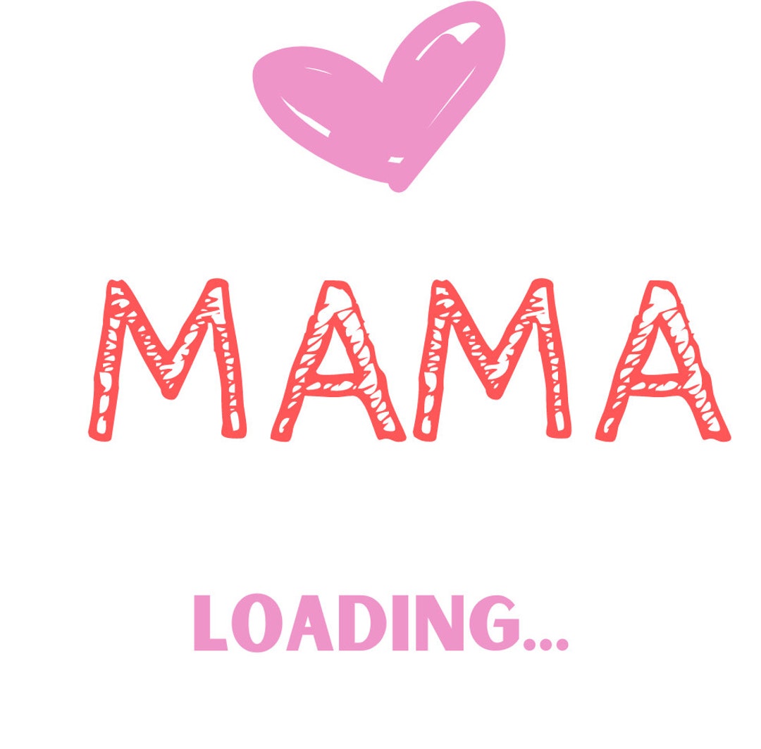 MAMA LOADING... Coffee Mug - Sublimation Download - Png Downloads ...