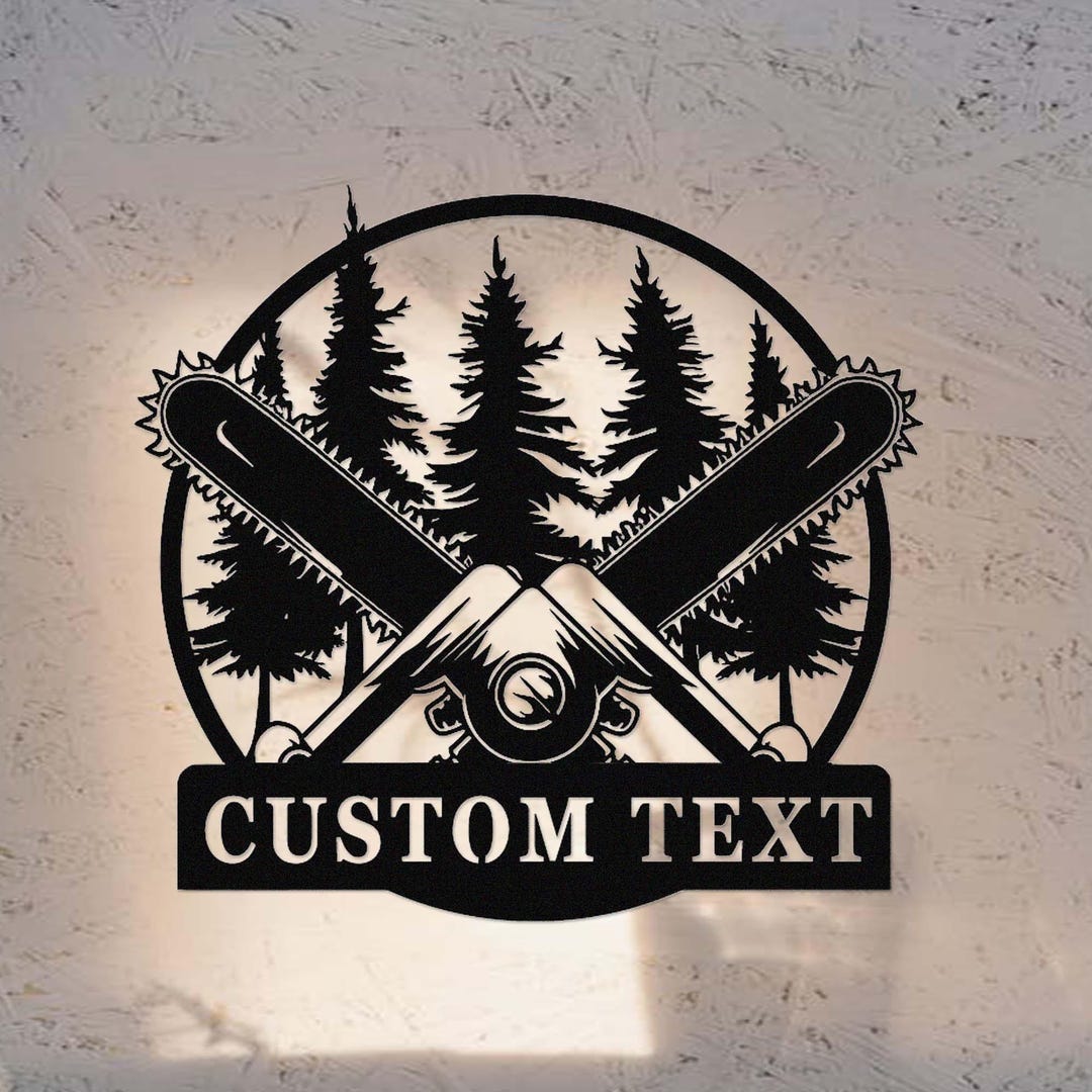 Custom Chainsaw Metal Sign,personalized Lumberjack Chainsaw Name Sign ...