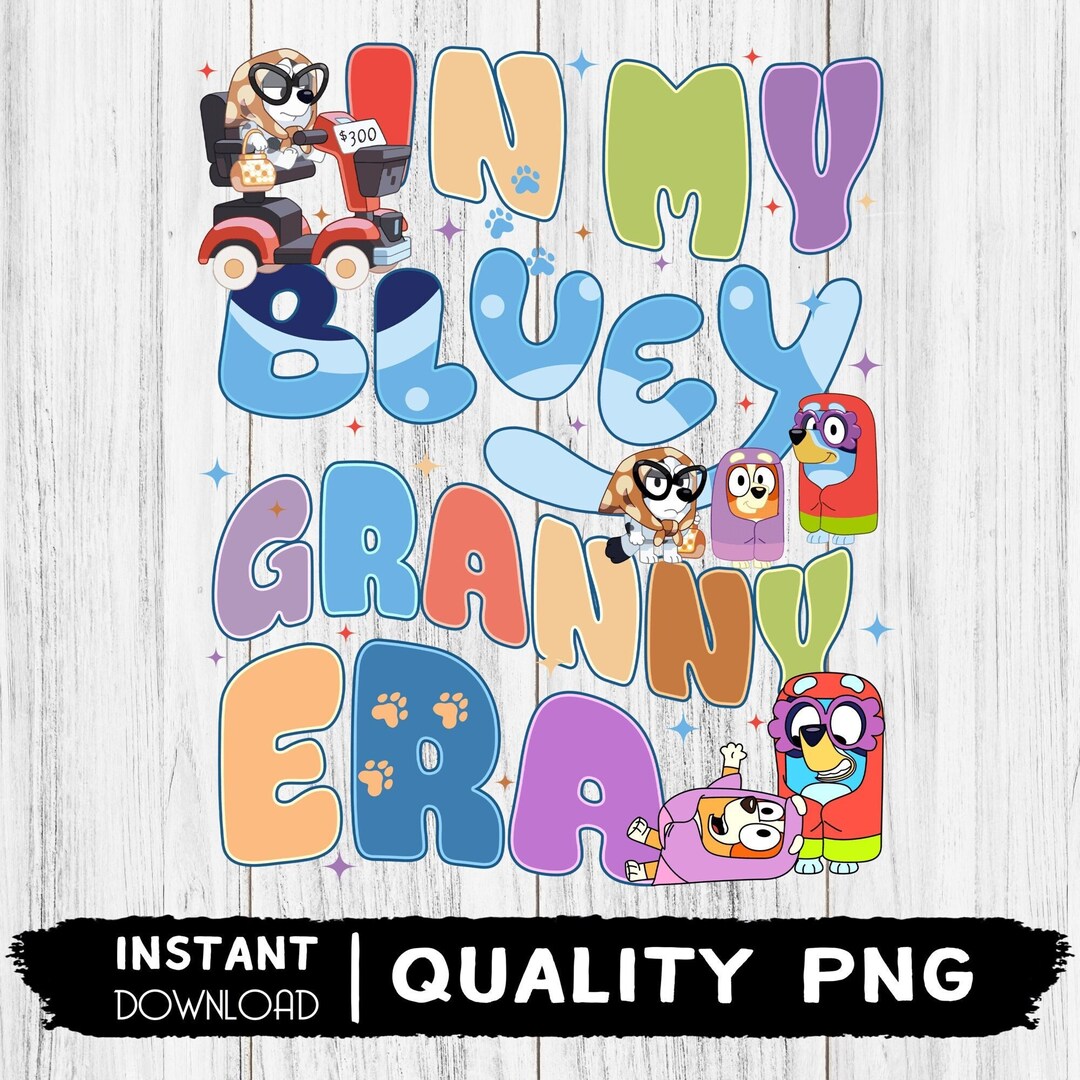 Mega Blue Dog in My Bluey Granny Era PNG, Bluey Grannies Png Files, Png ...