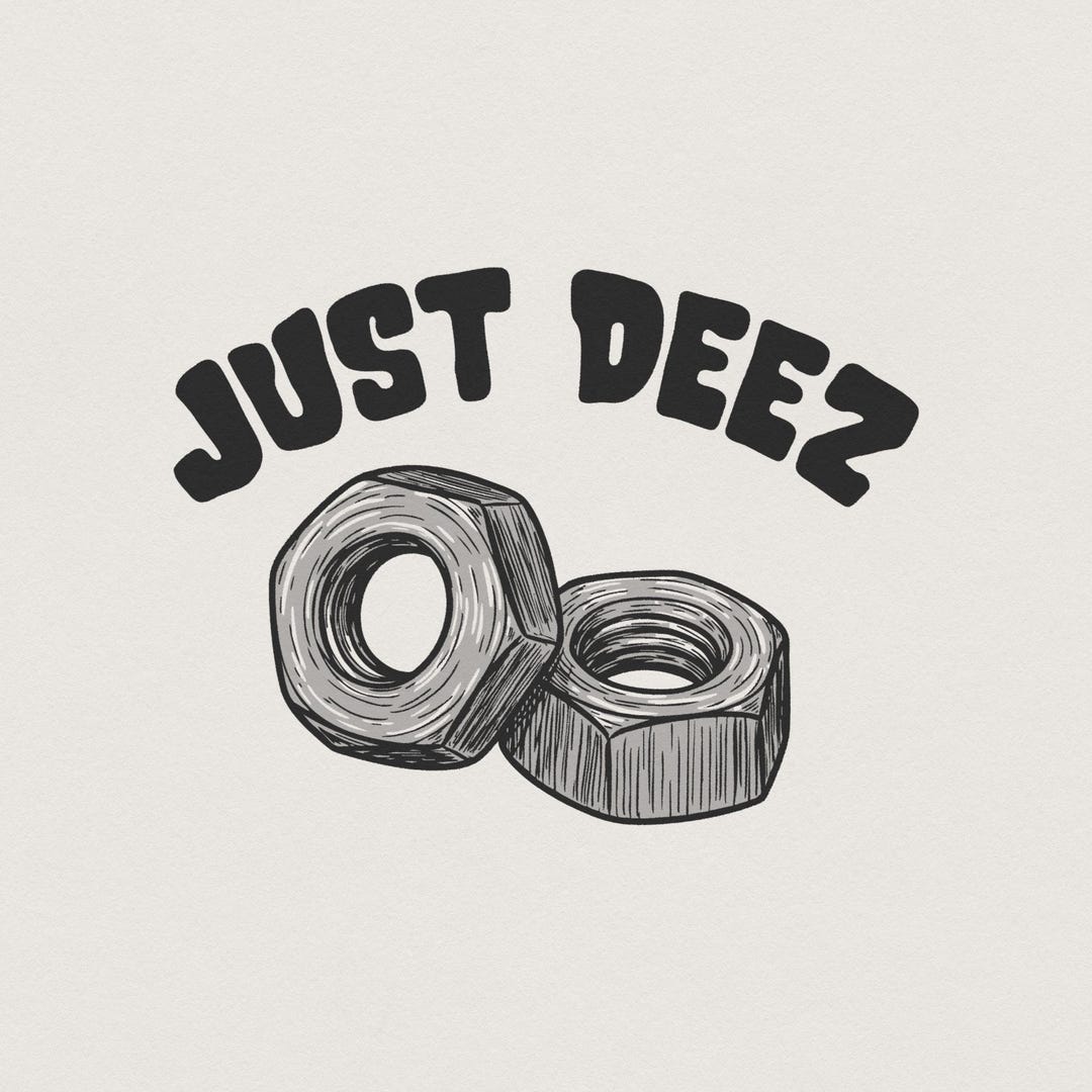 Deez Nuts PNG, Funny Phrase Digital Download, Word Definition, Trendy ...