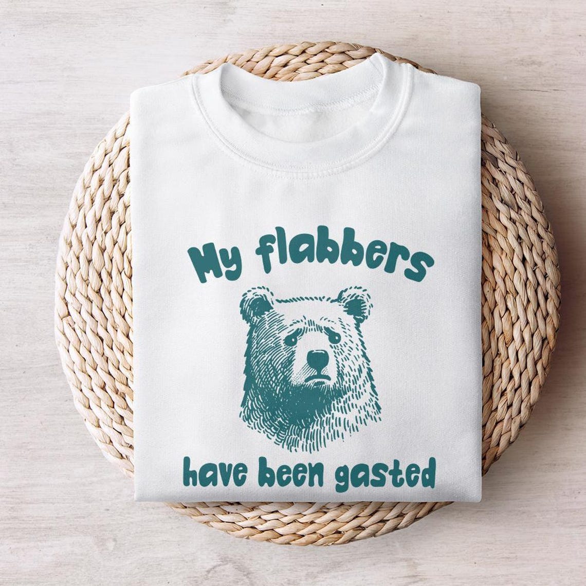 All of My Flabbers Are Gasted PNG, Funny Bear Sublimation Digital ...