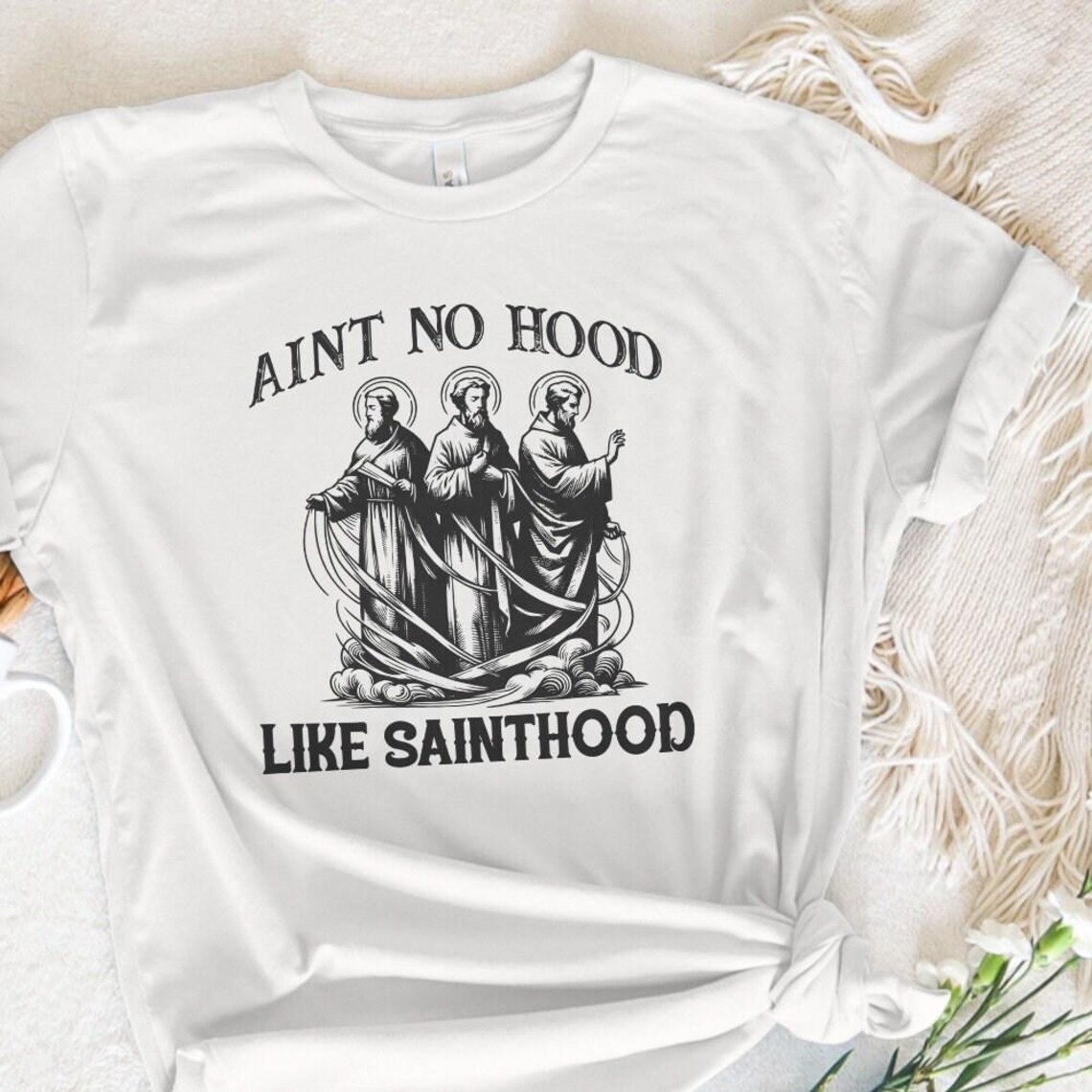 Ain't No Hood Like Sainthood Png, Religious Png, Funny Saints Design ...
